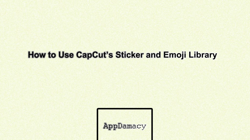 Using Templates and Presets in CapCut – Appdamacy