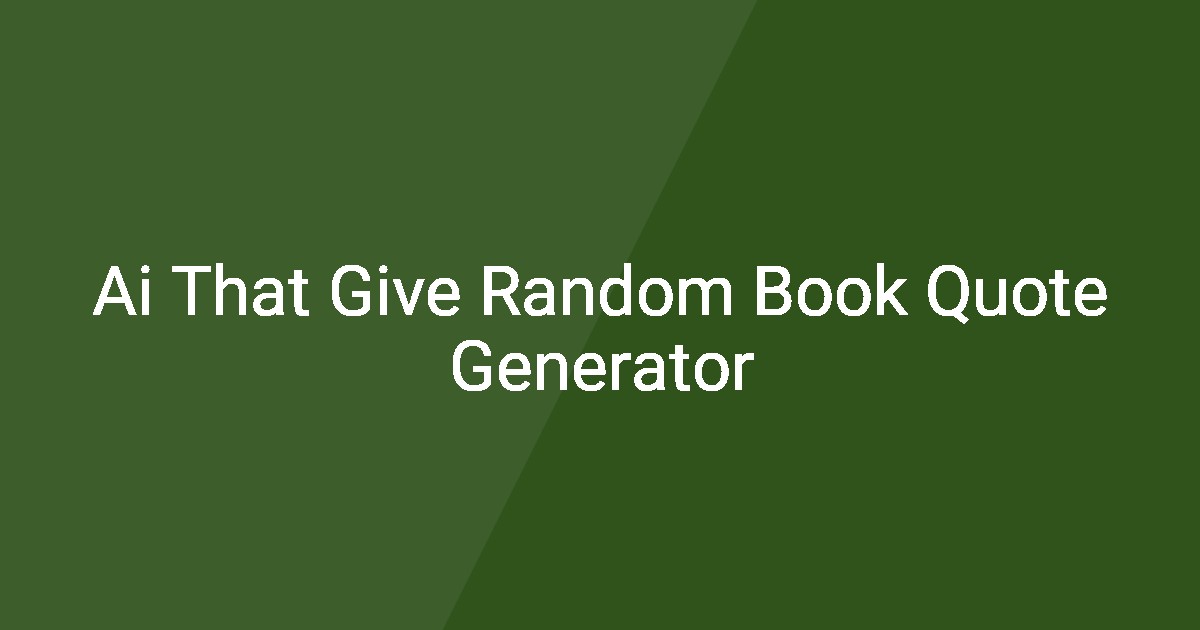 Ai That Give Random Book Quote Generator