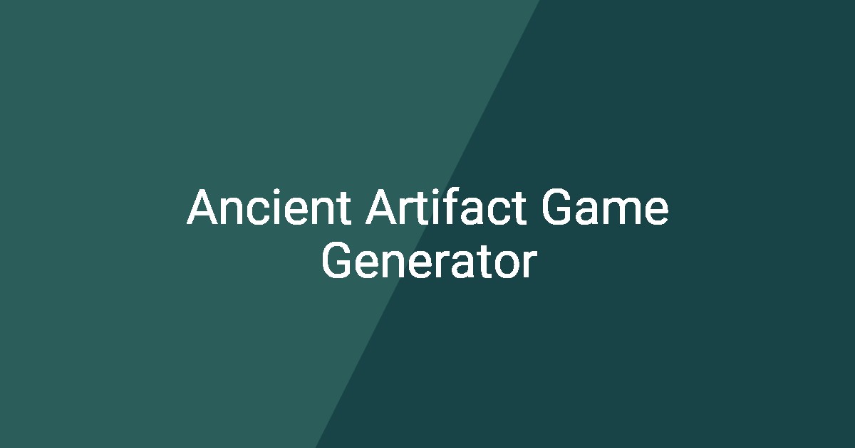 Ancient Artifact Game Generator