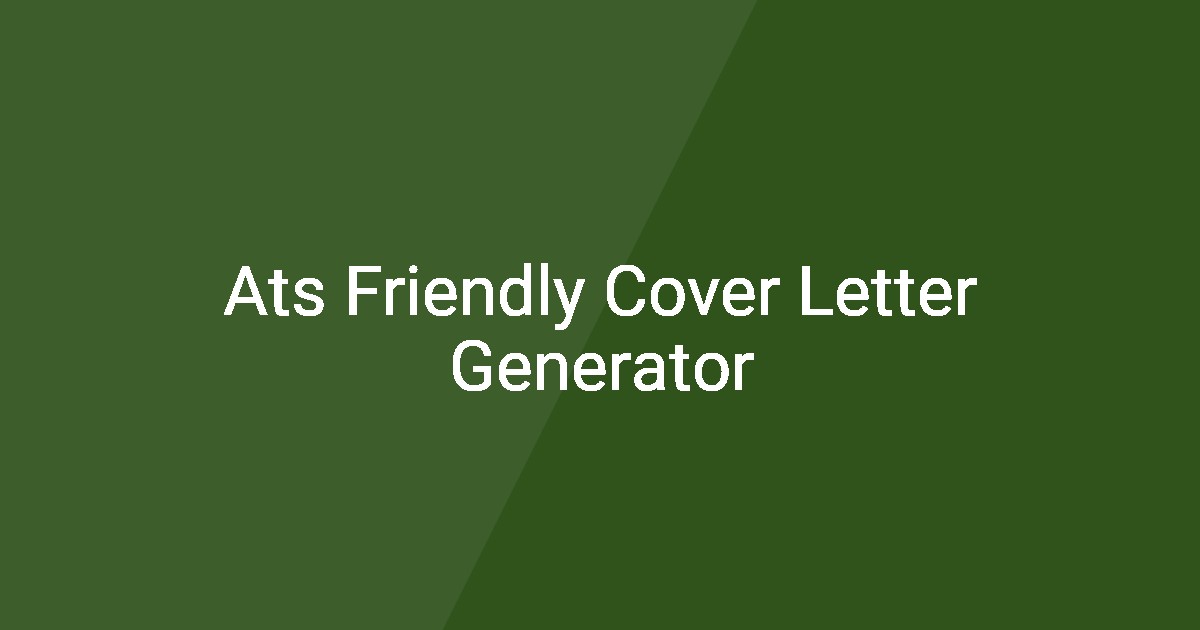 Ats Friendly Cover Letter Generator
